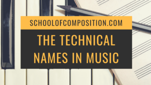 What are the Technical Names in Music? & What do They Mean? | School of ...