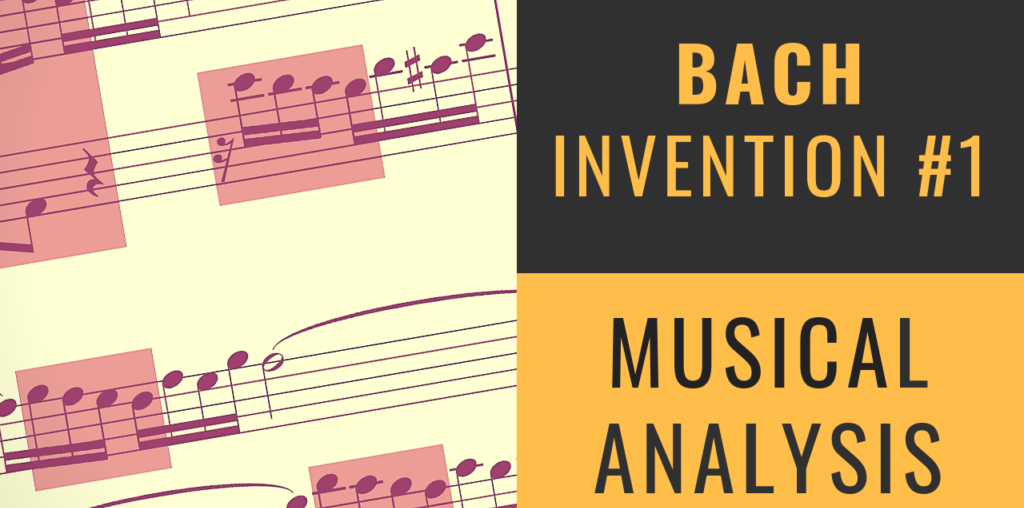 Bach's Invention 1: A Step-by-step Analysis | School of Composition