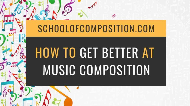 How to Get Better at Music Composition (15 Do's and 5 Don'ts) | School ...